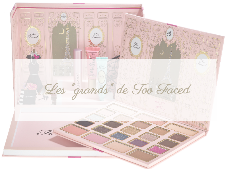 Too Faced voit les choses en grand pour noël ! - Happiness Maker