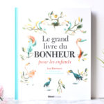 Le grand livre du bonheur pour les enfants - Happiness Maker